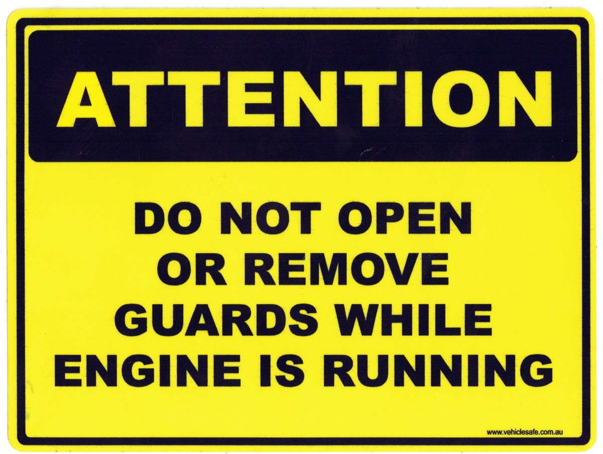 Attention Do Not Open Or Remove Guards While Engine Is Running - 120mm ...