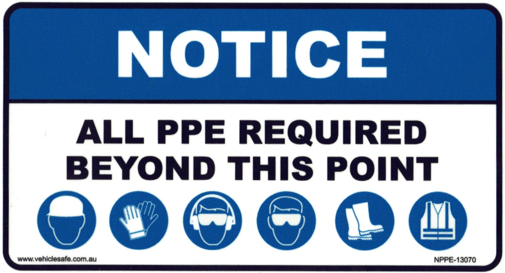 Notice all PPE Required Beyond this Point - 130mm x 70mm – Vehicle Safe