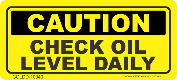 Check Oil Level Daily Decal - 100mm x 40mm – Vehicle Safe